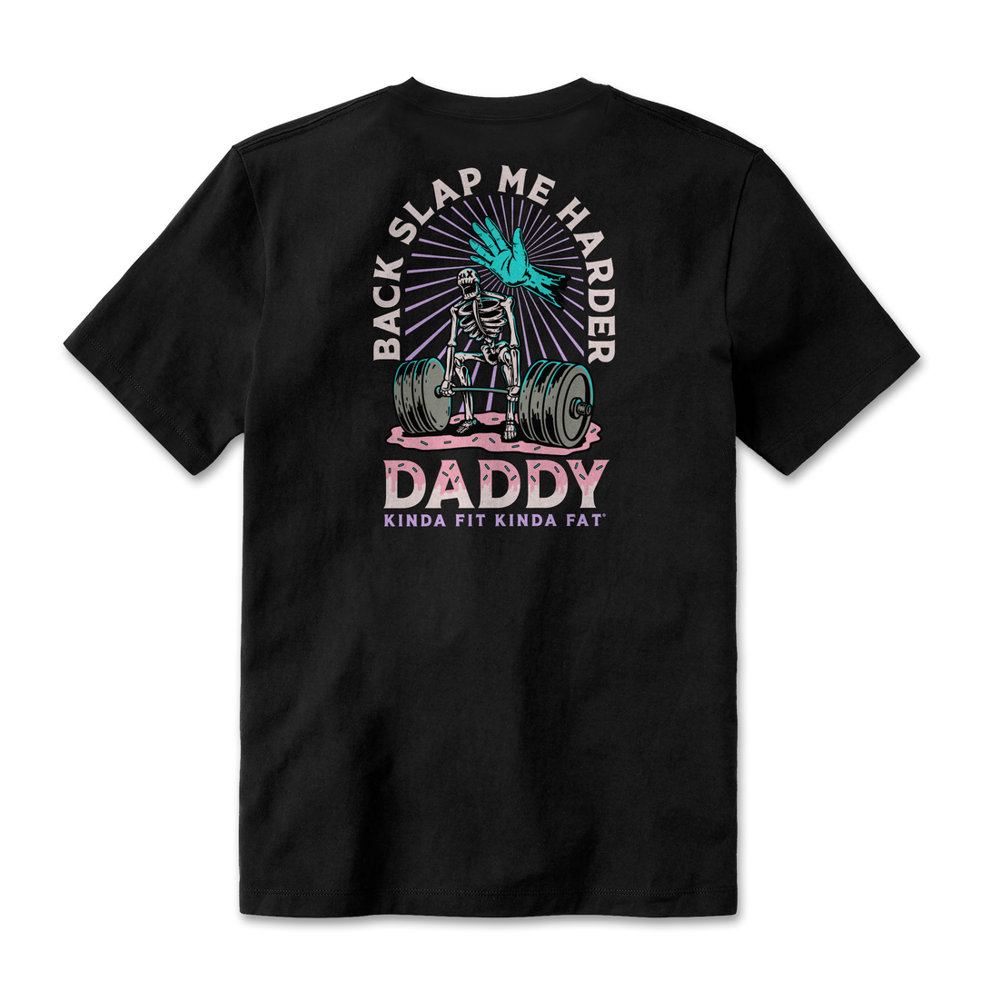 Kinda Fit Kinda Fat Backslap Me Harder Daddy Tee – 9 for 9